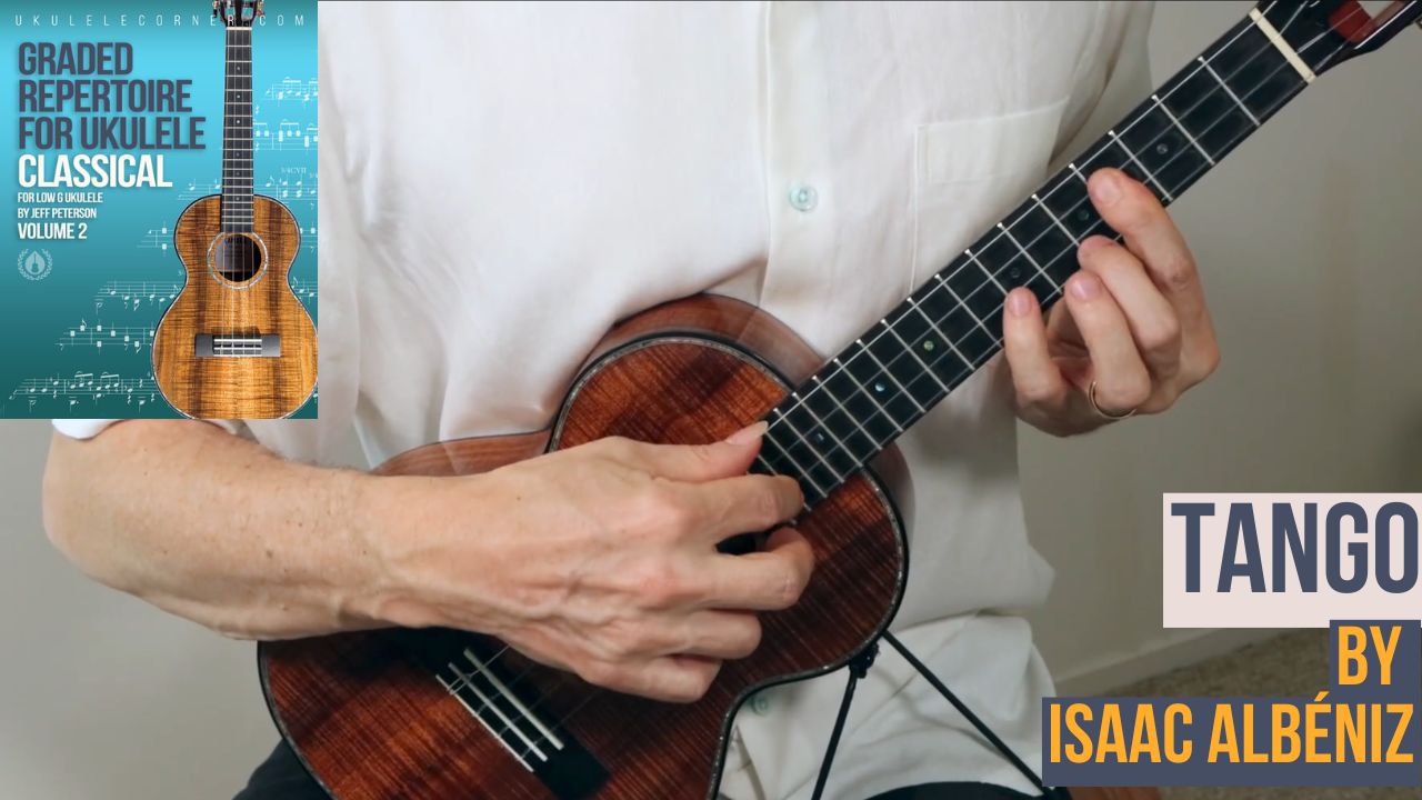 Tango by Albéniz for Classical Ukulele